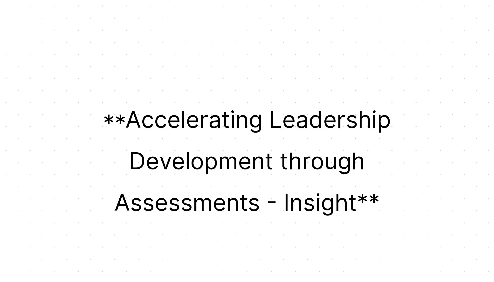 Insight: Accelerating Leadership Development through Assessments | ELE ...